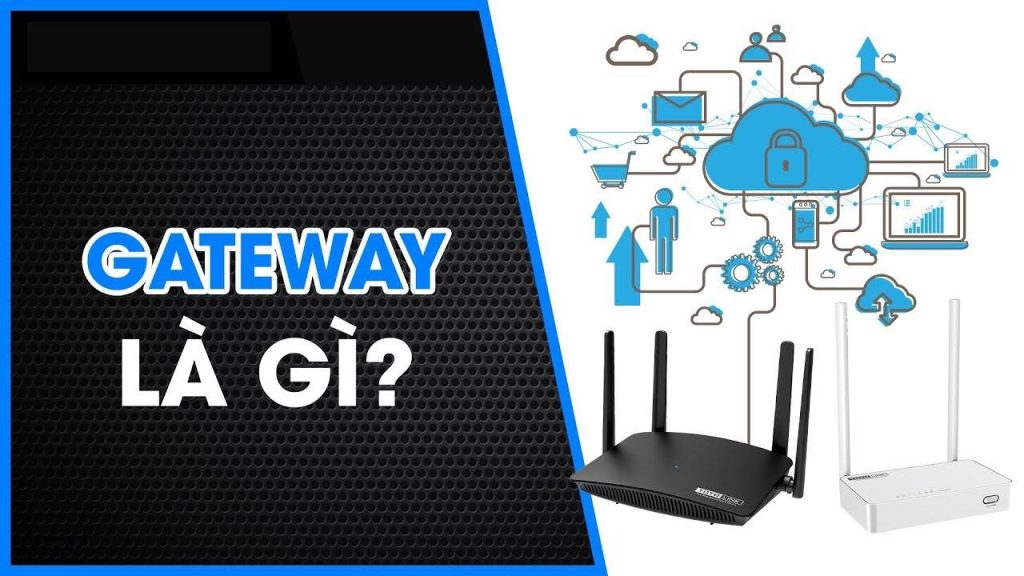Gateway là gì? Phân loại và cách hoạt động | BKHOST