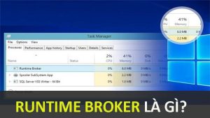 Runtime Broker là gì? Đặc điểm của Runtime Broker | BKHOST