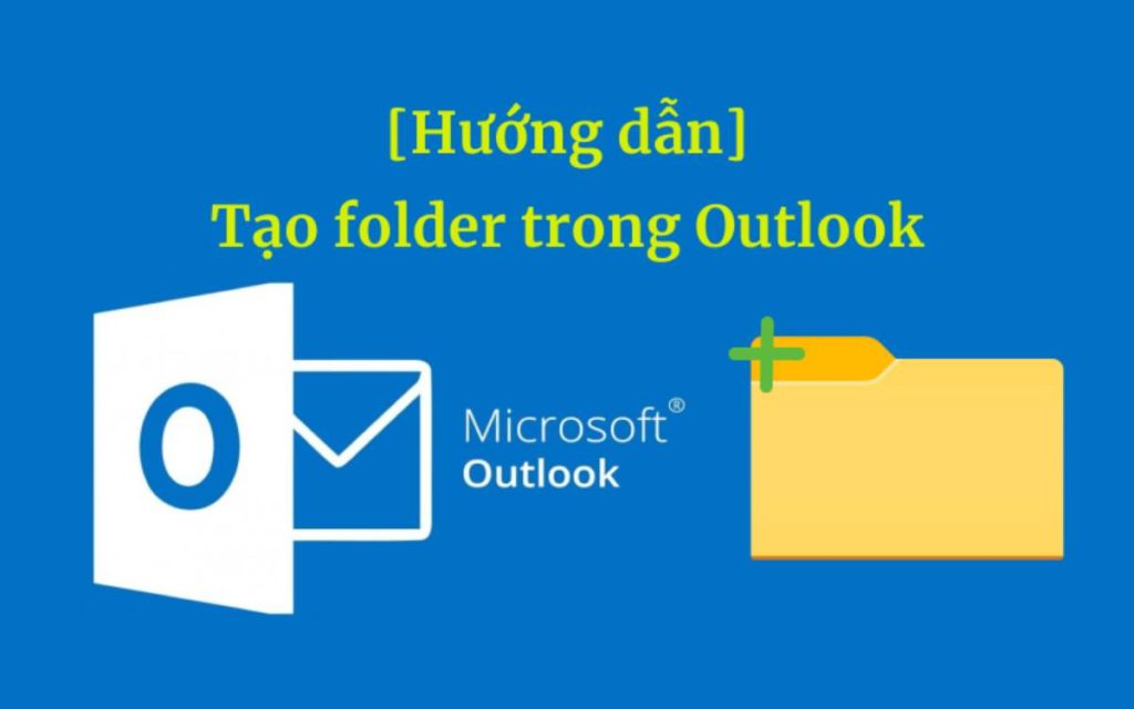 Hướng dẫn cách tạo folder trong Outlook cực dễ | BKHOST