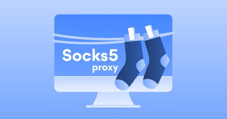 Tìm Hiểu về SOCKS5 - Cách Cài Đặt và Sử Dụng Proxy SOCKS5